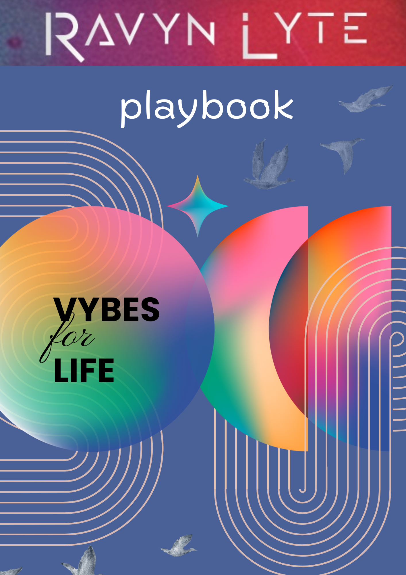 Playbook - Vybes For Life by Ravyn Lyte | Free Download on Hypeddit