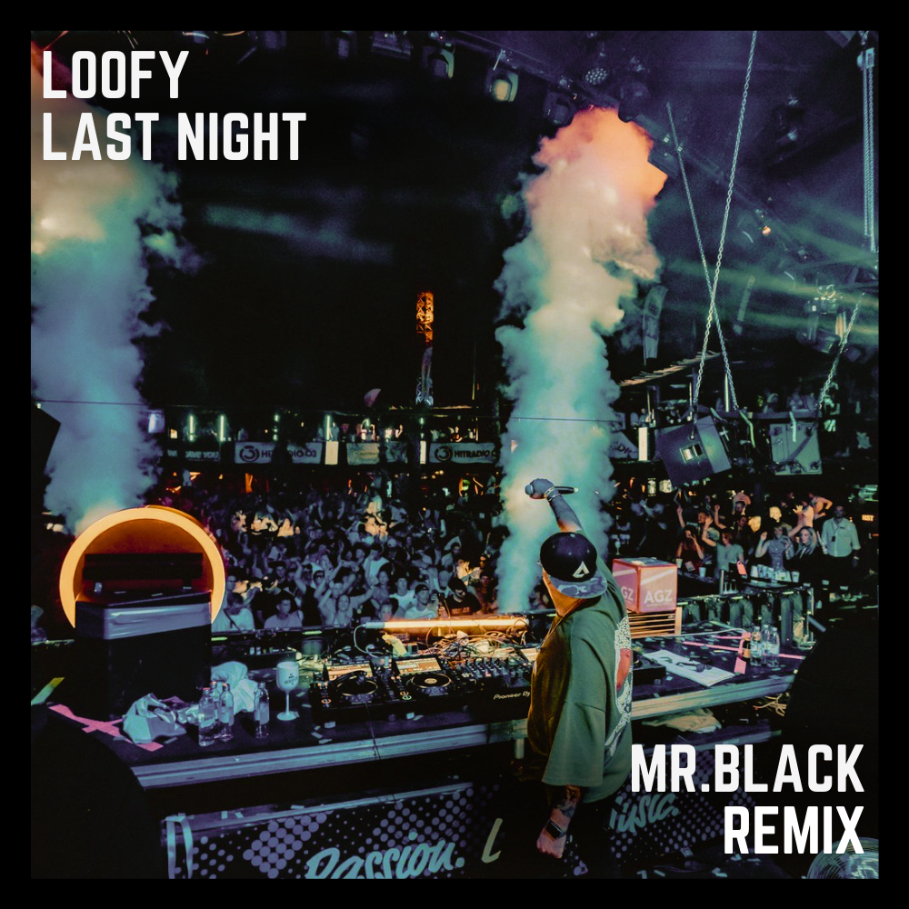 MR.BLACK REMIX by Loofy - Last Night | Free Download on Hypeddit