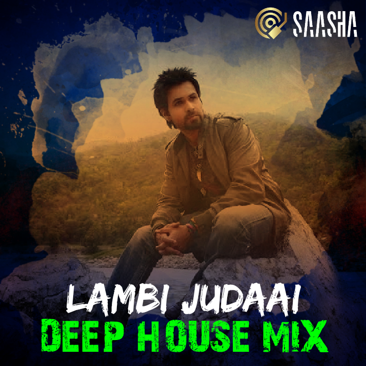 Lambi Judaai (Deep House Mix) by Jannat | Free Download on Hypeddit