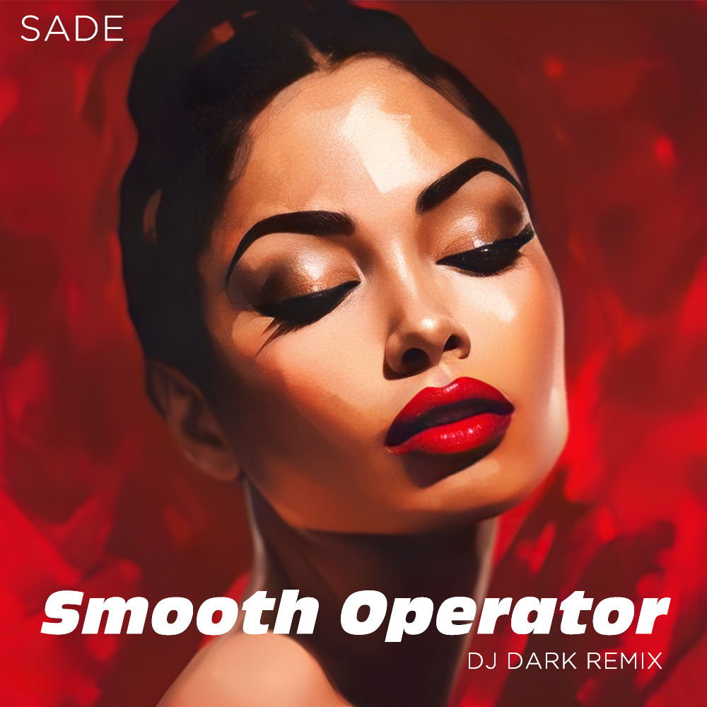 Smooth Operator (Dj Dark Remix) by Sade | Free Download on Hypeddit