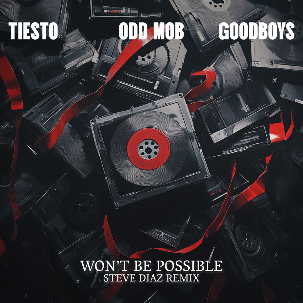 Won't Be Possible (Steve Diaz Remix) by Tiesto | Odd Mob | GoodBoys | Free Download on Hypeddit