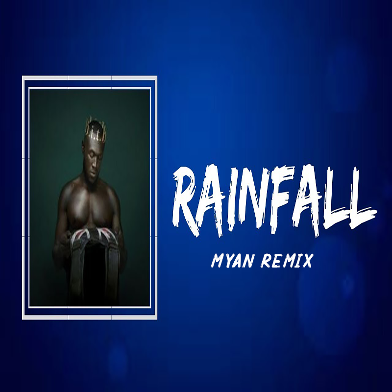 Stormzy ft. Tom Santa - Rainfall (MYAN Remix) by MYAN | Free Download on Hypeddit