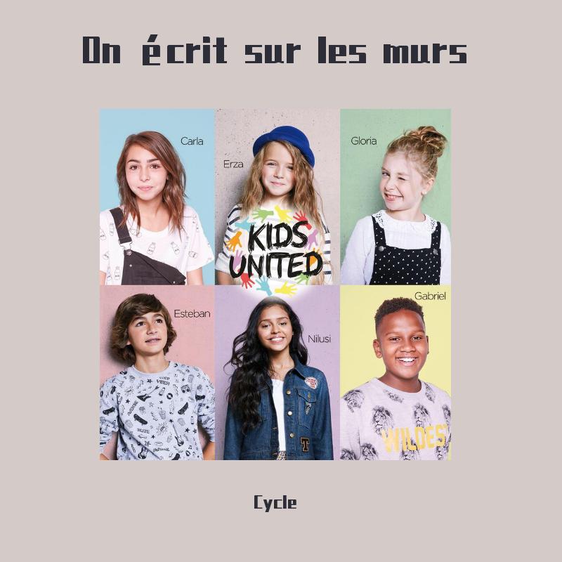 Kids United-On écrit sur les murs（Cycle remix） by Cycle | Free Download ...