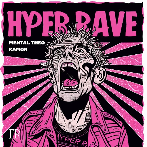 HYPER RAVE by Mental Theo, RAMØN | Free Download on Hypeddit