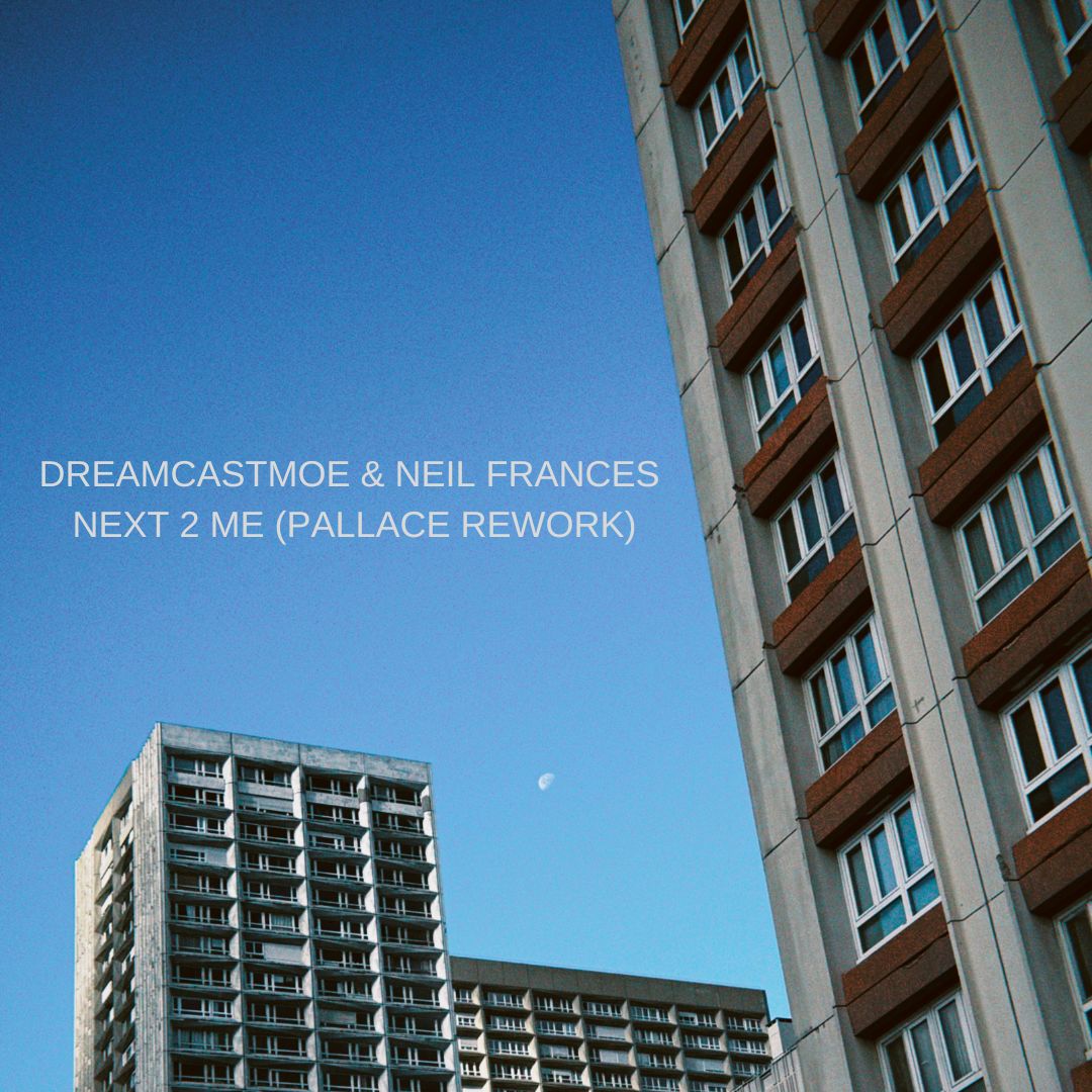 Next 2 Me (Pallace Rework) by Dreamcastmoe & Neil Frances | Free ...