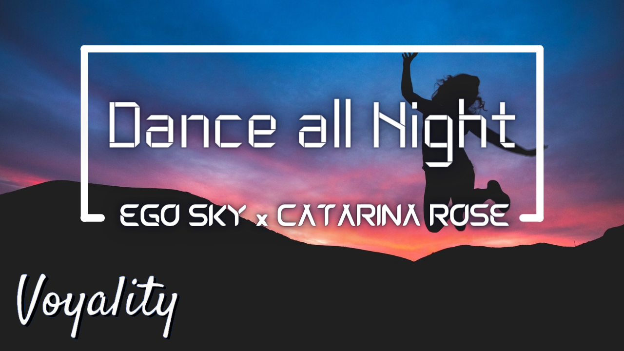 Dance All Night by EGO SKY & Catarina Rose