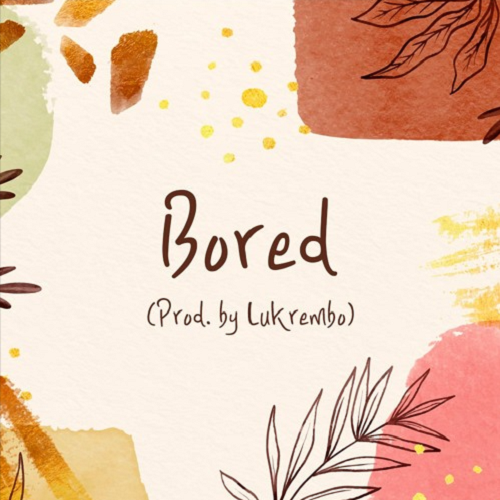 Bored by Lukrembo | Free Download on Hypeddit