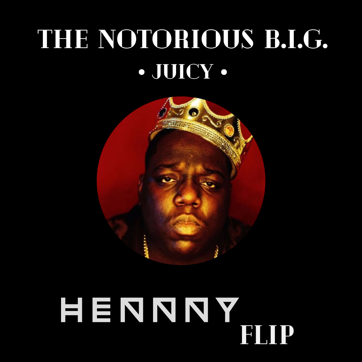 The Notorious B.I.G. - Juicy (HENNNY Flip) by HENNNY | Free Download on ...