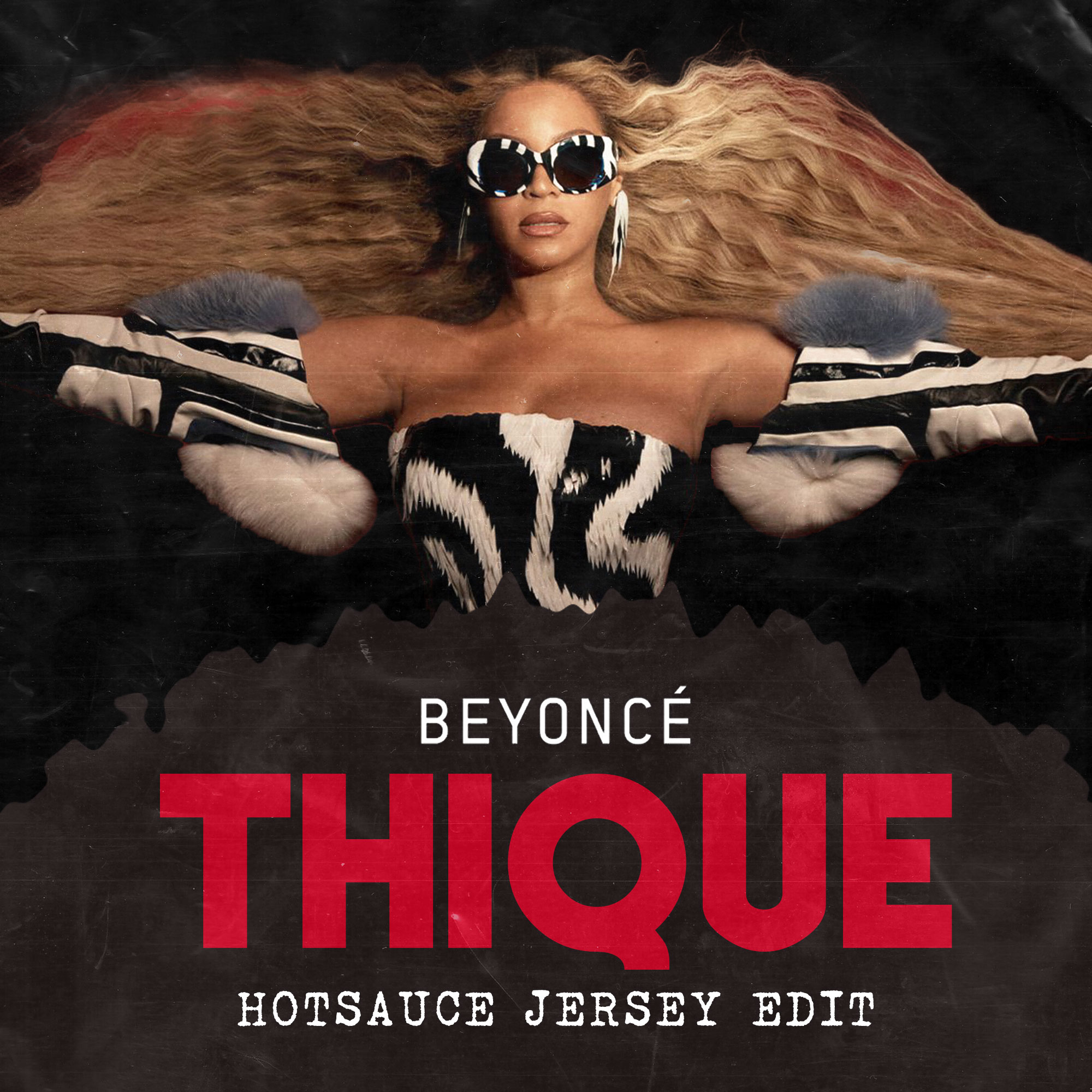Beyonce - Thique (HOTSAUCE Jersey Edit) by HOTSAUCE | Free Download on Hypeddit