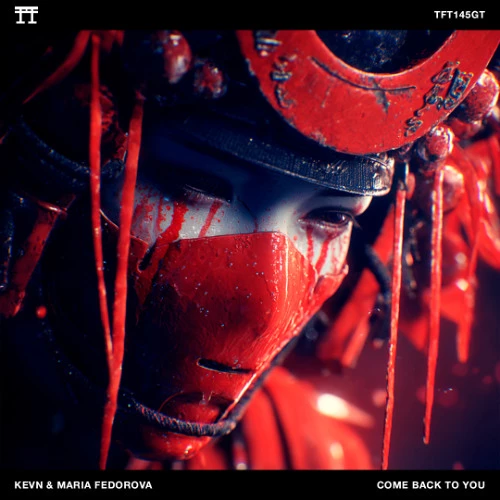 KEVN x Maria Fedorova - Come Back to You [TFT145GT] by The Finest ...
