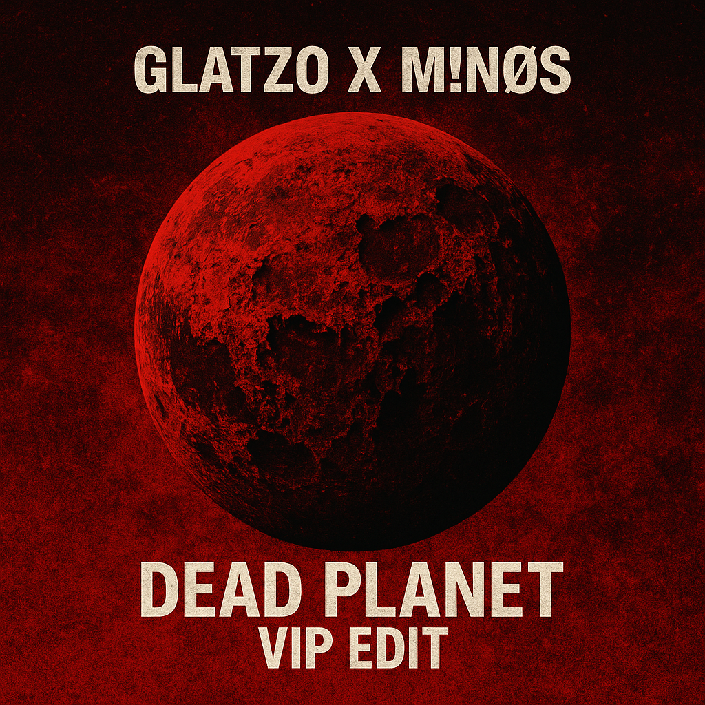 DEAD PLANET VIP by GLATZO X M!NØS | Free Download on Hypeddit
