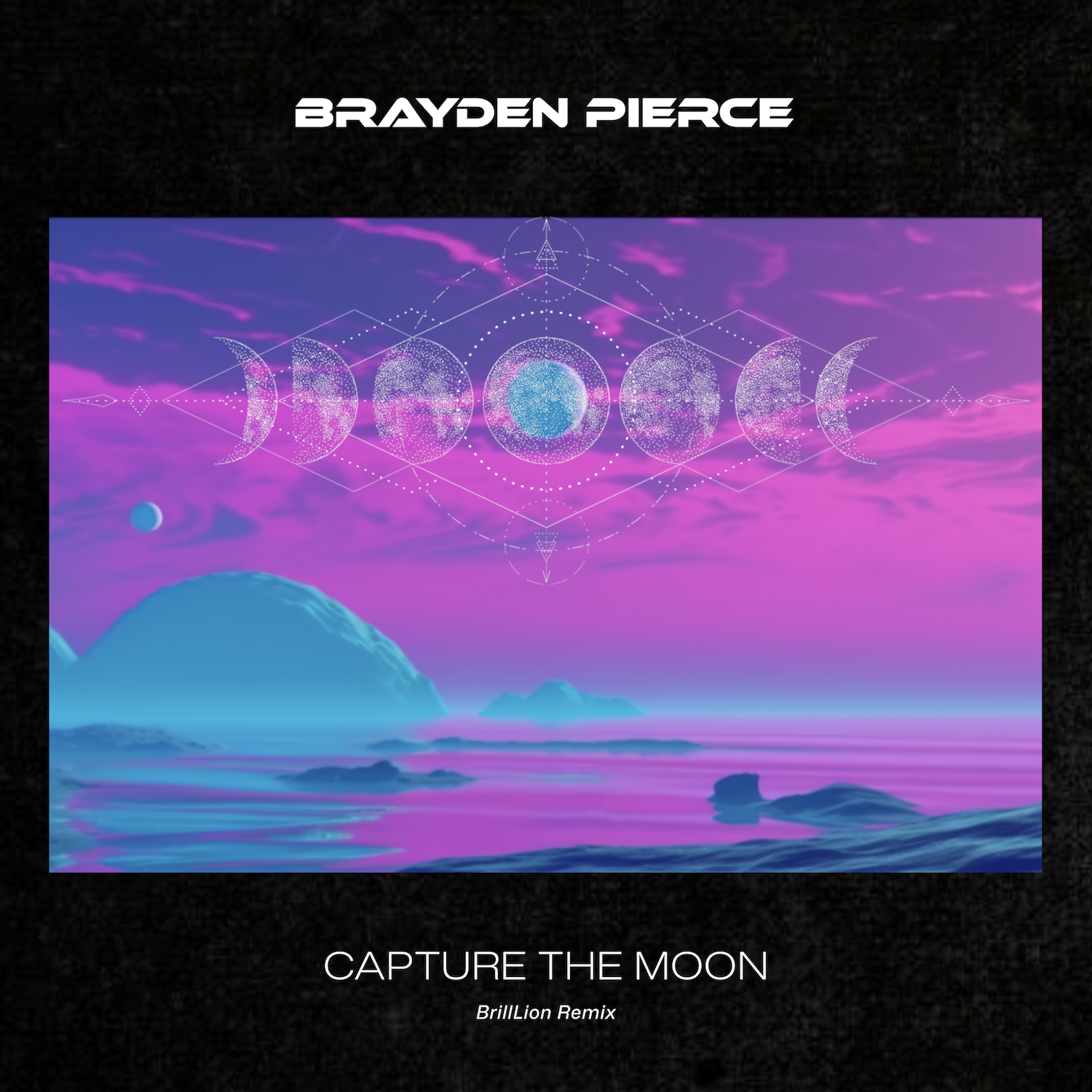Capture the Moon (BrillLion Remix) by Brayden Pierce