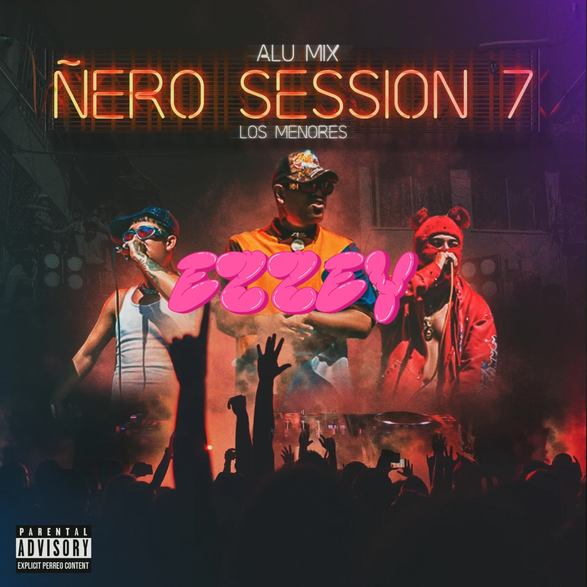 ALU MIX & LOS MENORES ÑERO SESSION 7 (EZZEY INTRO DIRTY) by EZZEY ...