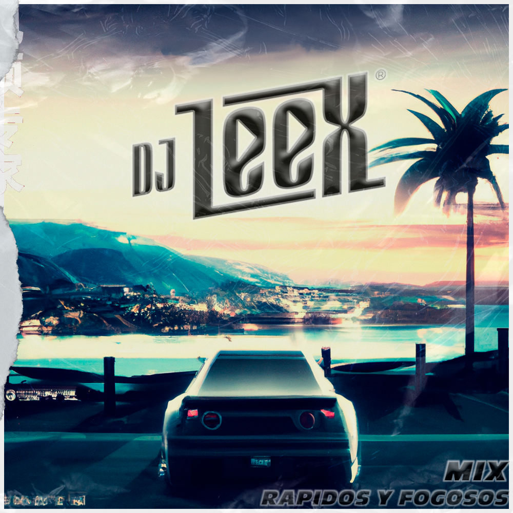 Mix Rapidos y Fogosos by Dj Leex | Hypeddit