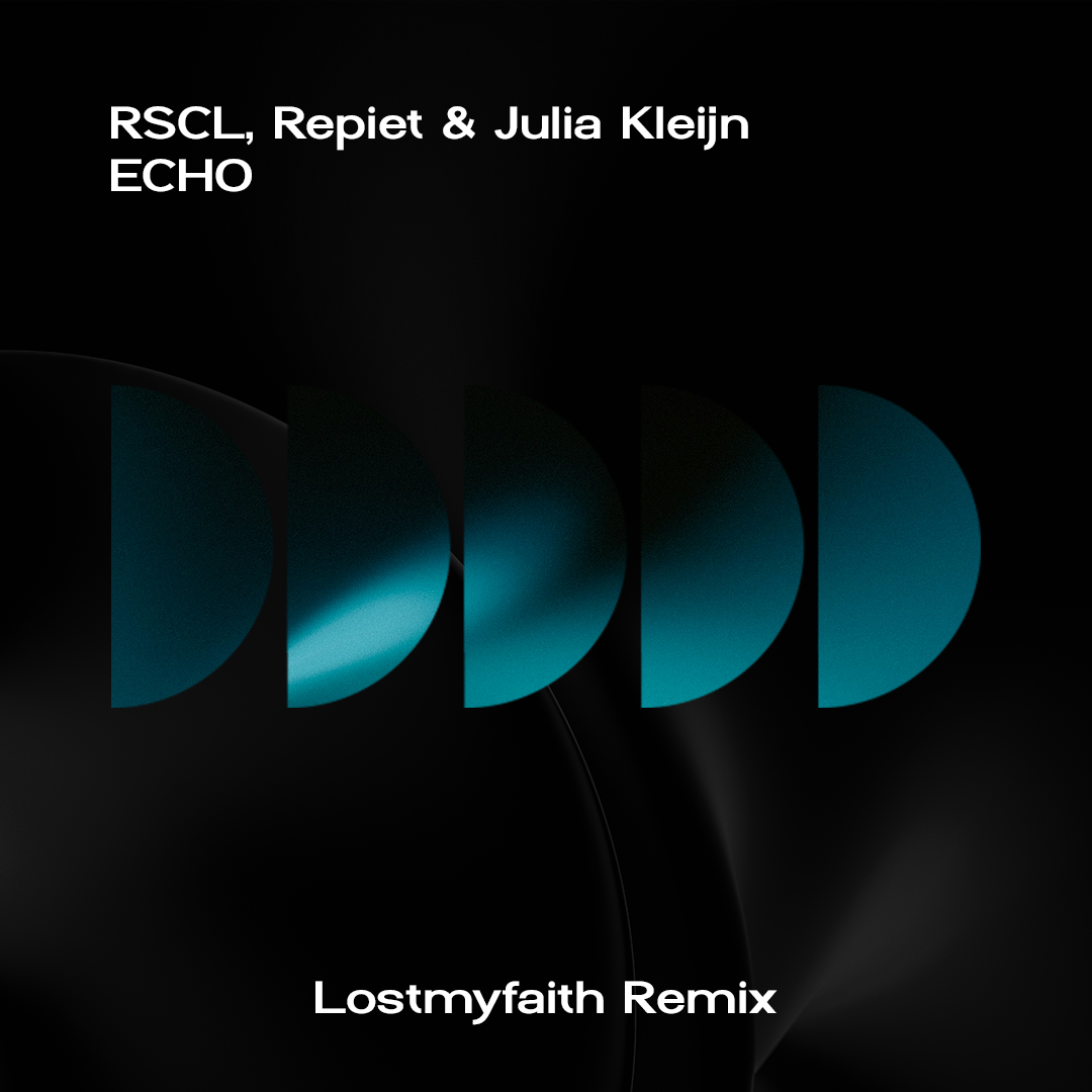 RSCL, Repiet & Julia Kleijn - Echo (LOSTMYFAITH Remix) by LOSTMYFAITH
