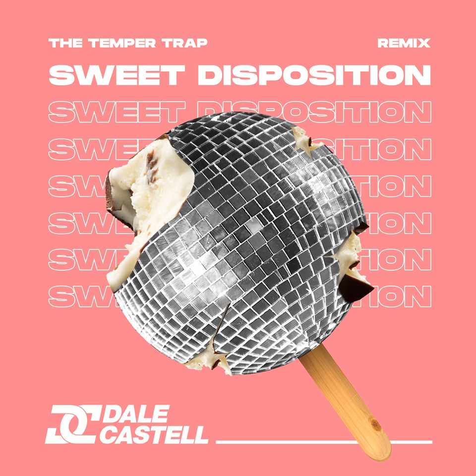 The Temper Trap - Sweet Disposition (Dale Castell Remix) FREE DOWNLOAD by Dale Castell | Free ...