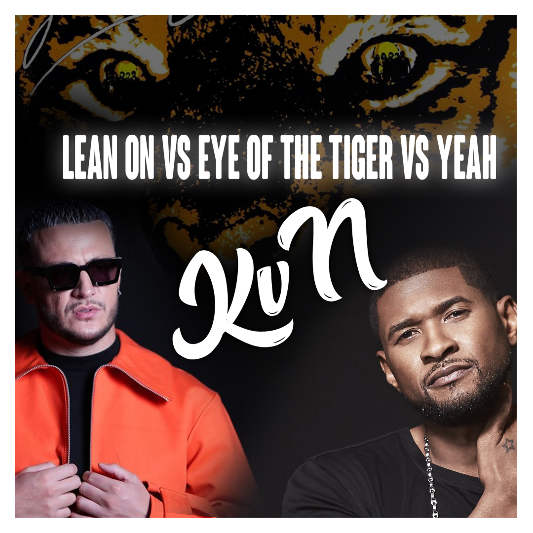 Lean on VS Eye Of The Tiger VS YEAH (KvN Frost Mashup) by KvN Frost ...