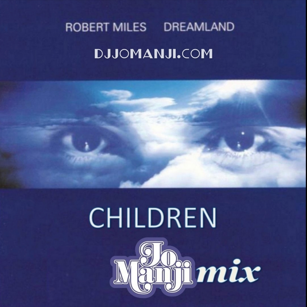 Jo Manji V Robert Miles - Children Jo Manjis Balearic Tribute Mix 2017 ...