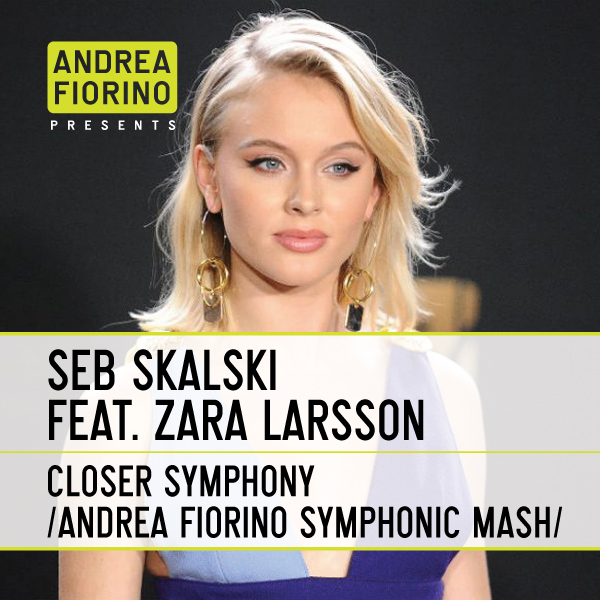 Closer Symphony (Andrea Fiorino Symphonic Mash) by Seb Skalski feat ...