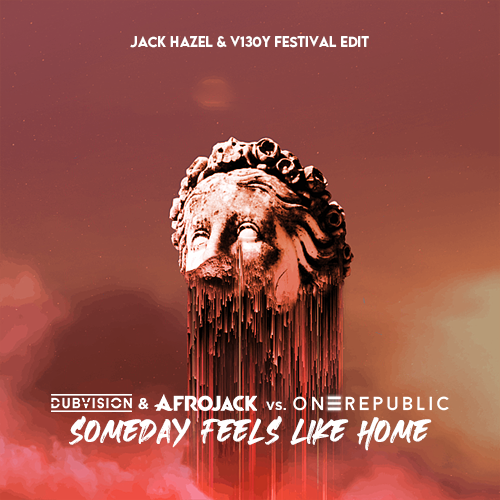 Someday Feels Like Home (Festival Edit) by Jack Hazel & V130Y | Free Download on Hypeddit