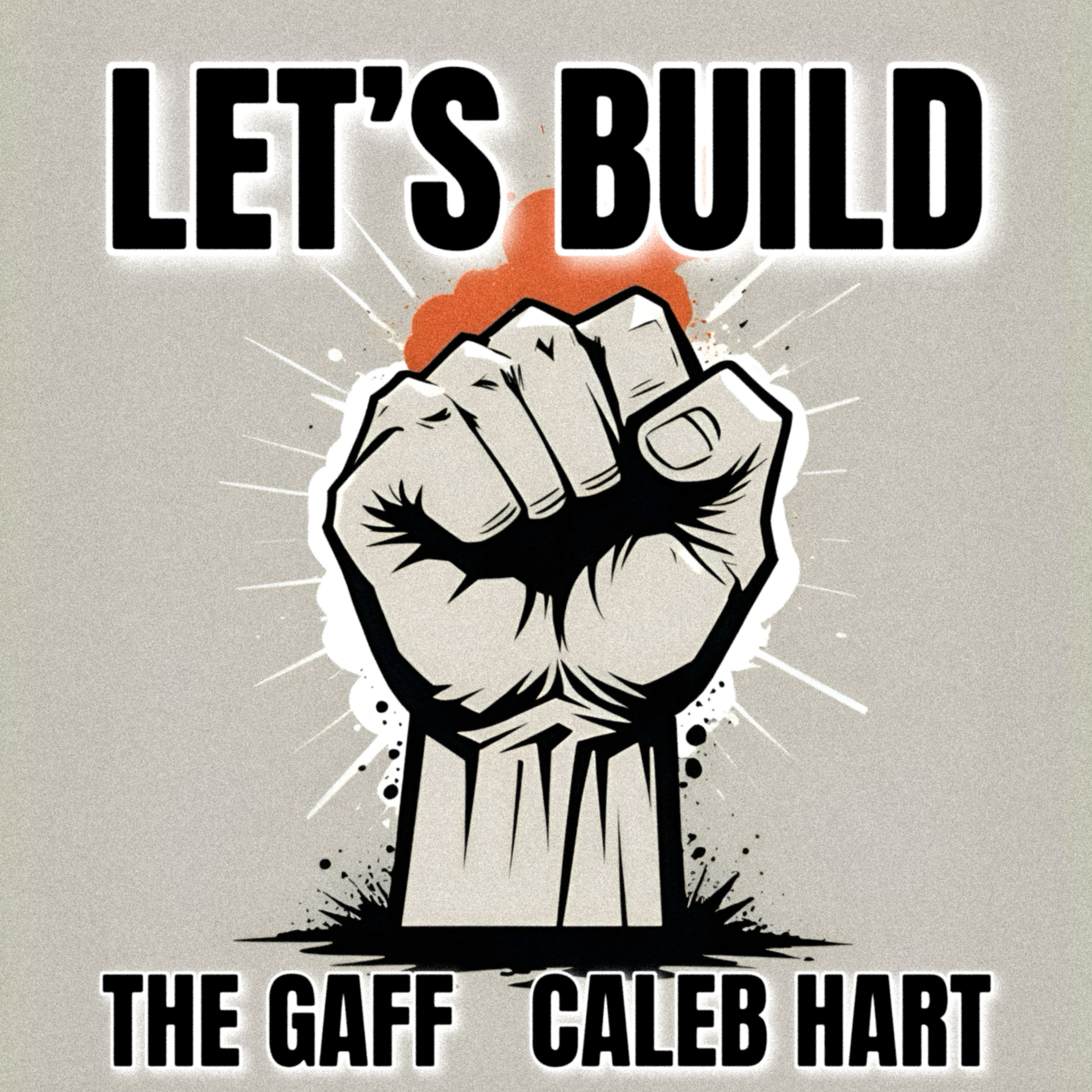 Let's Build (ft.Caleb Hart) by The Gaff