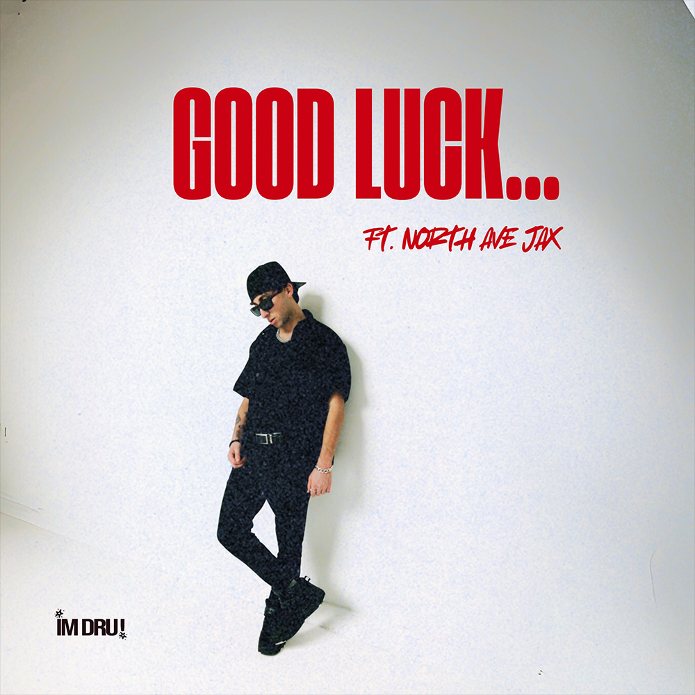 Good Luck... by I'm Dru! x North Ave Jax
