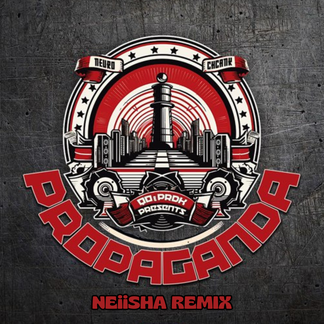 Qo & Prdk - Propaganda ( NEiiSHA Remix ) by NEiiSHA | Free Download on Hypeddit