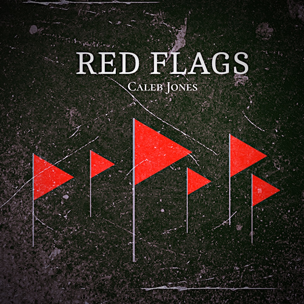 Red Flags by Caleb Jones