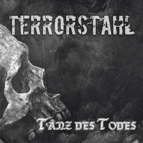 Tanz des Todes by TERRORSTAHL