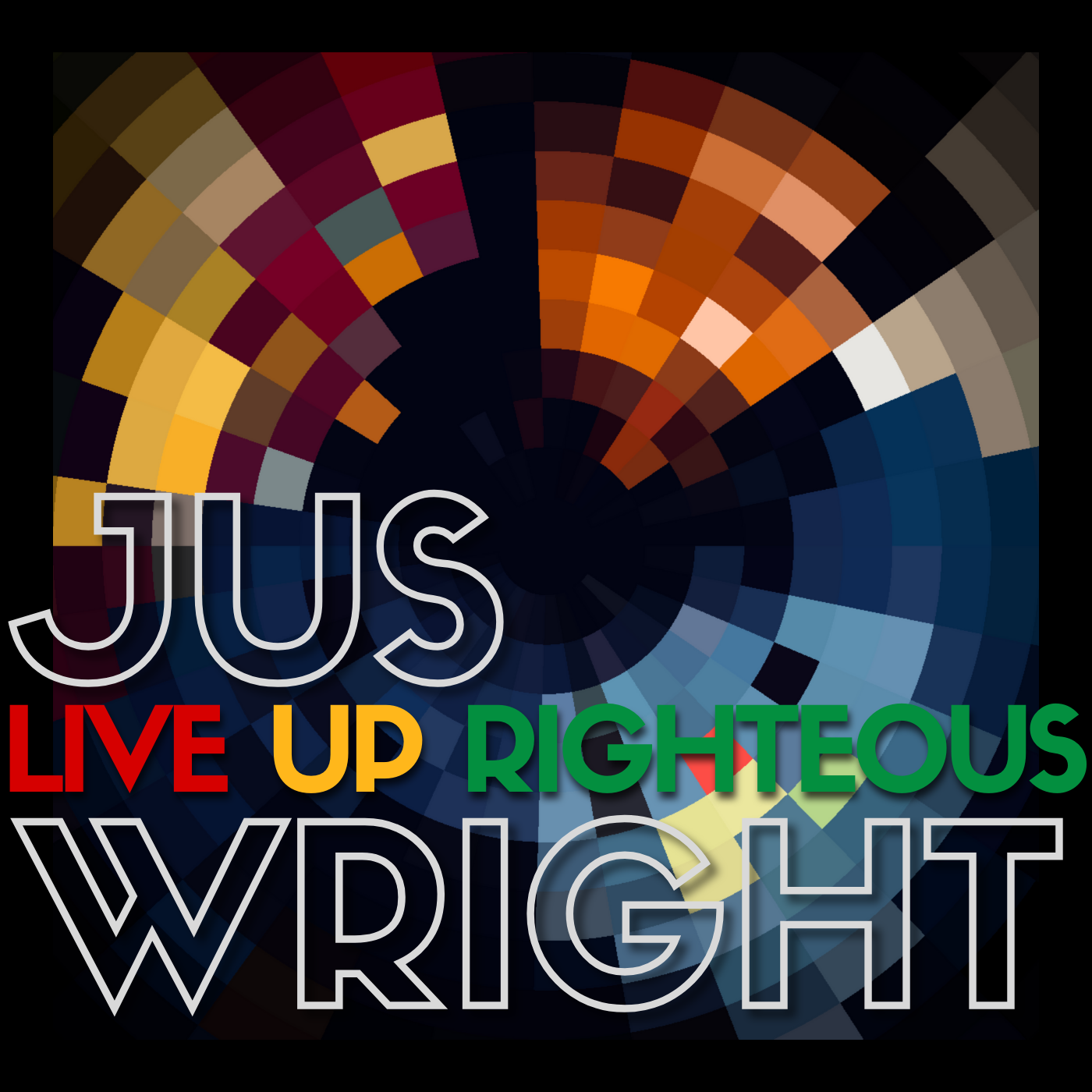 Live Up Righteous by Jus Wright