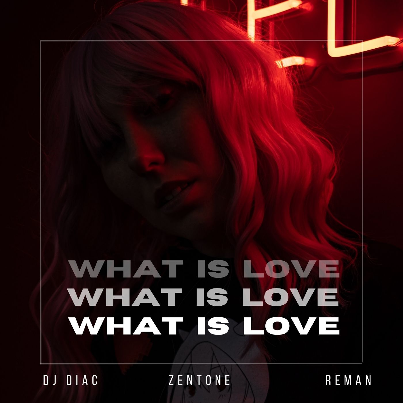 What Is Love by ReMan & DJ Diac & Zentone