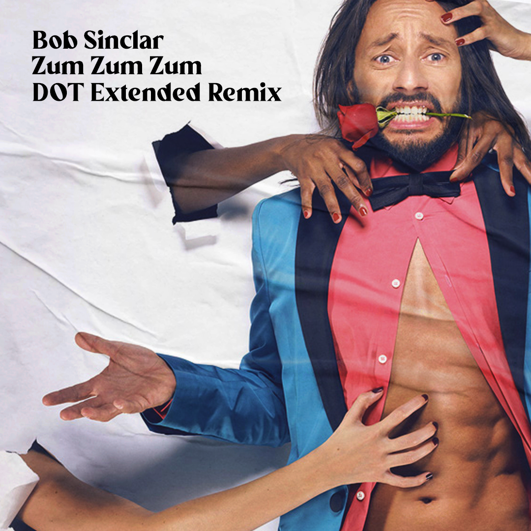 Free DL: Bob Sinclar - Zum Zum Zum (DOT Remix) by ROFD | Free Download ...