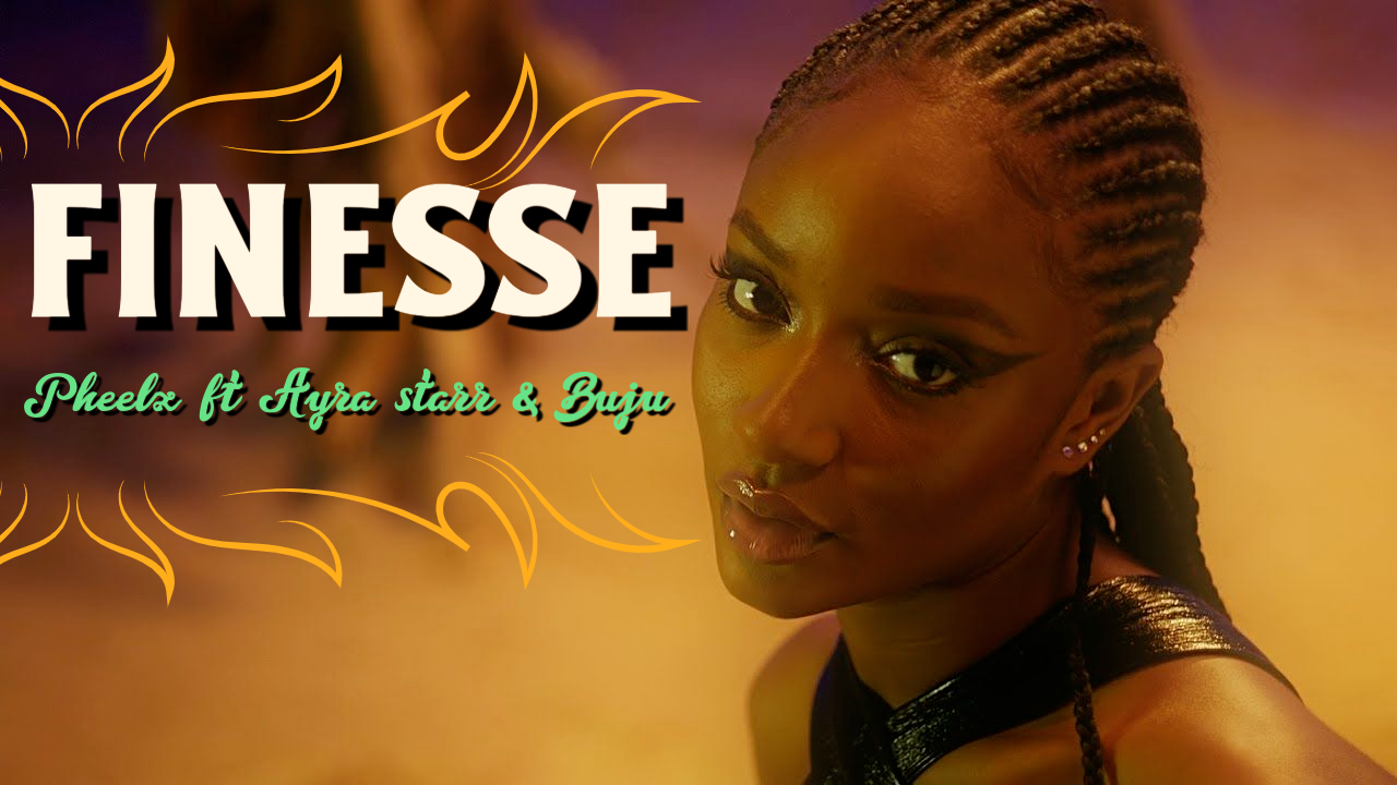 Finesse by Pheelz ft Ayra starr & Buju (DJ Stephy remix) | Free ...