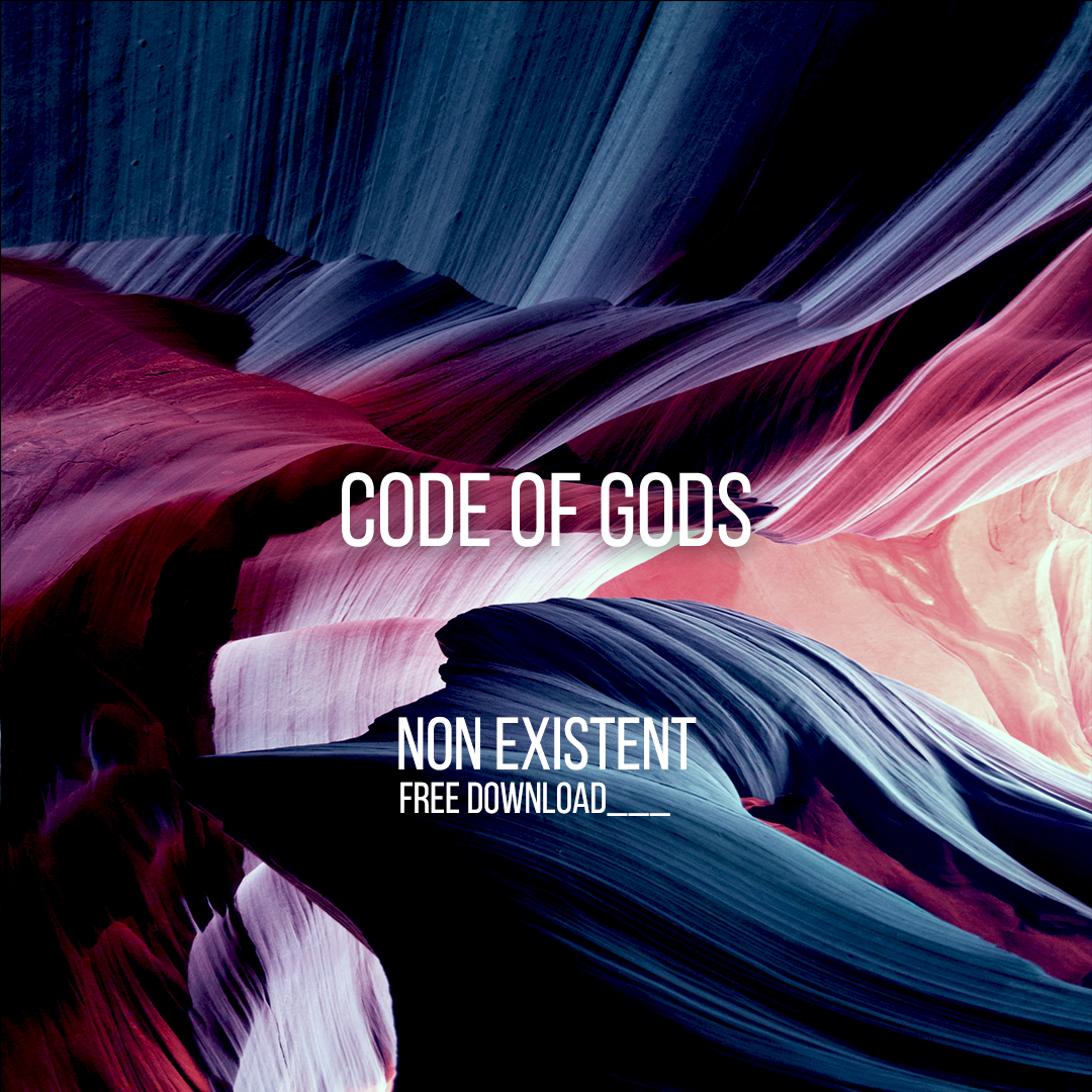 Non Existent by Code Of Gods | Free Download on Hypeddit