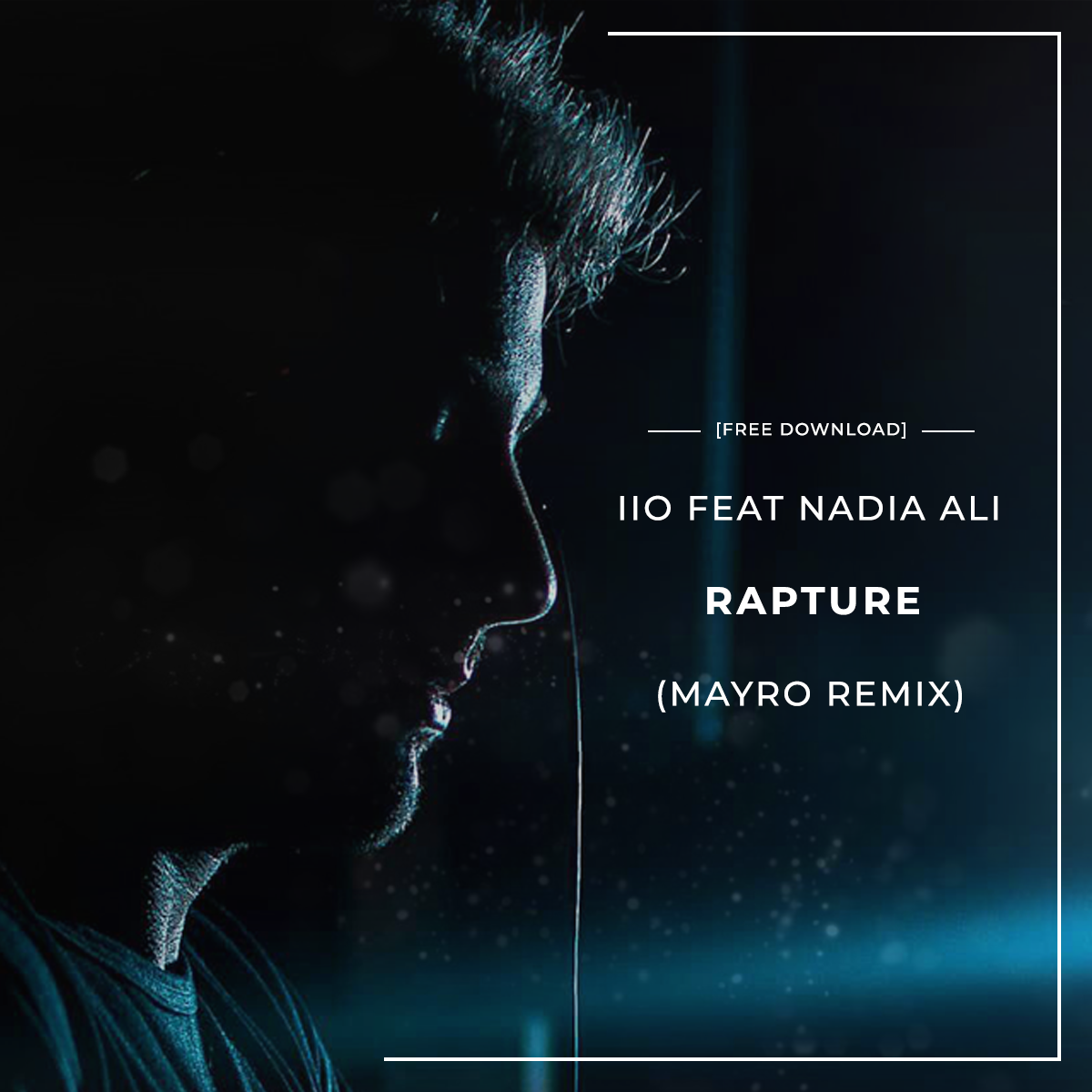FREE DOWNLOAD: IIO Feat. Nadia Ali - Rapture (Mayro Unofficial Remix ...