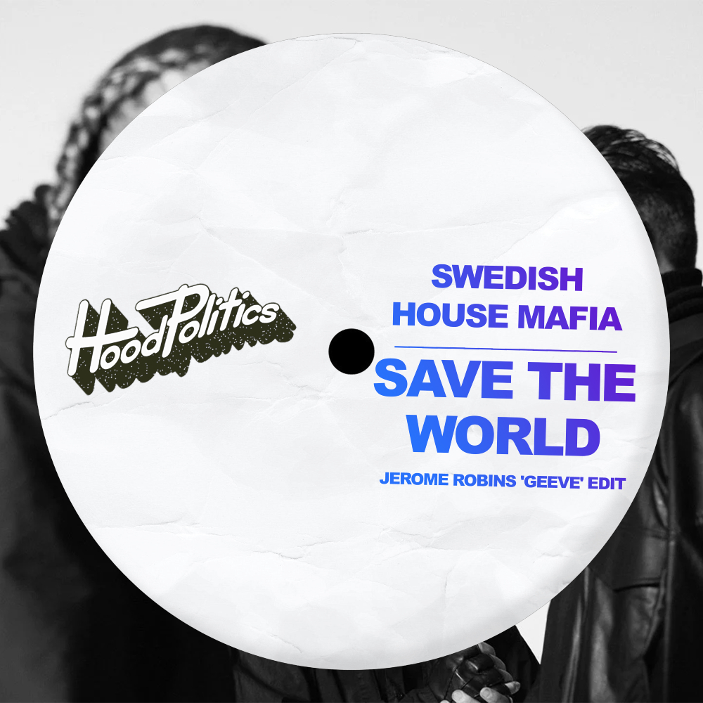 Save The World (Jerome Robins 'Geeve' Remix) by Swedish House Mafia | Hypeddit