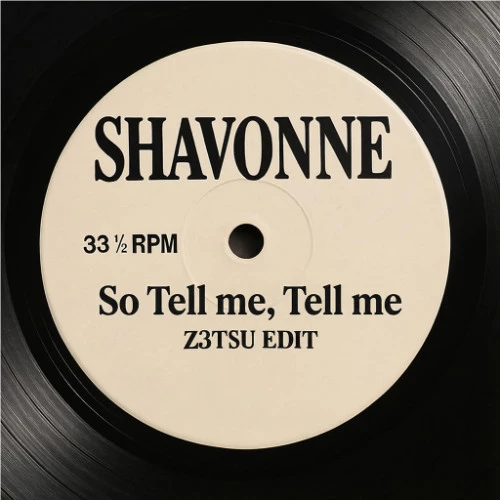 Shavonne – So, Tell Me, Tell Me (Z3tsu edit) by Z3tsu | Free Download ...