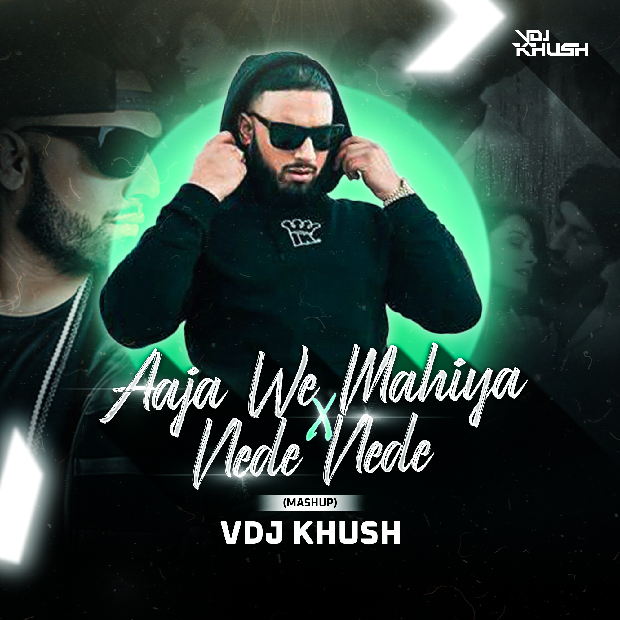 Aaja We mahiya X Nede Nede (Mashup) by VDJ Khush | Free Download on ...
