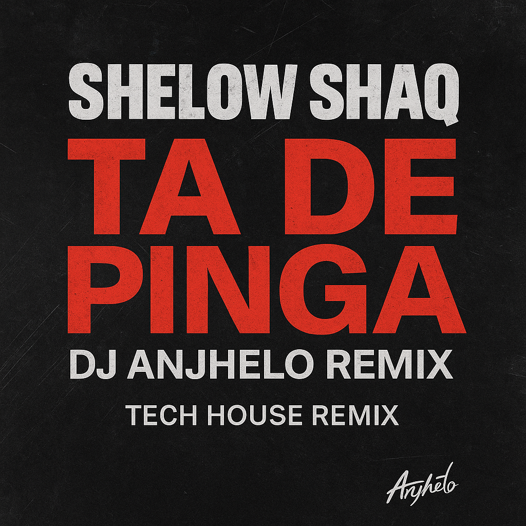 Ta de pinga (Dj Anjhelo Tech House Remix) by Shelow Shaq | Free ...