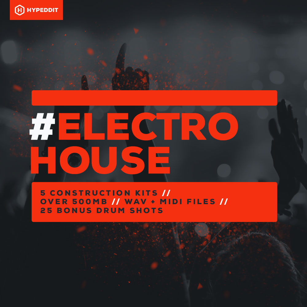 #ELECTRO HOUSE SAMPLE PACK by Hypeddit | Free Download on Hypeddit