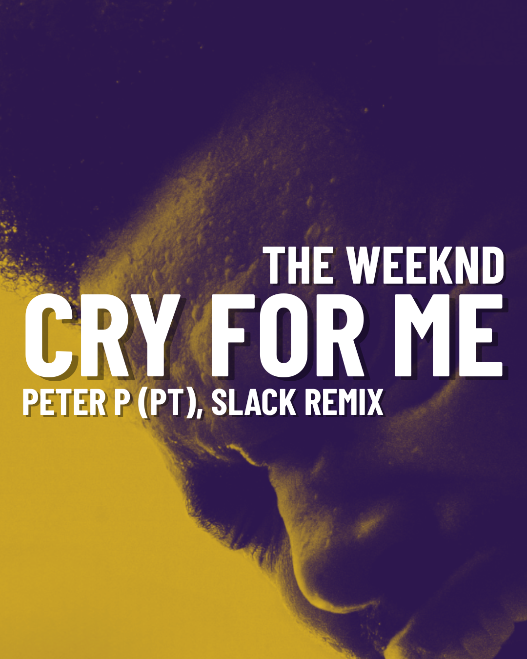 Cry For Me (PETER P (PT), Slack Remix) by The Weeknd | Free Download on ...