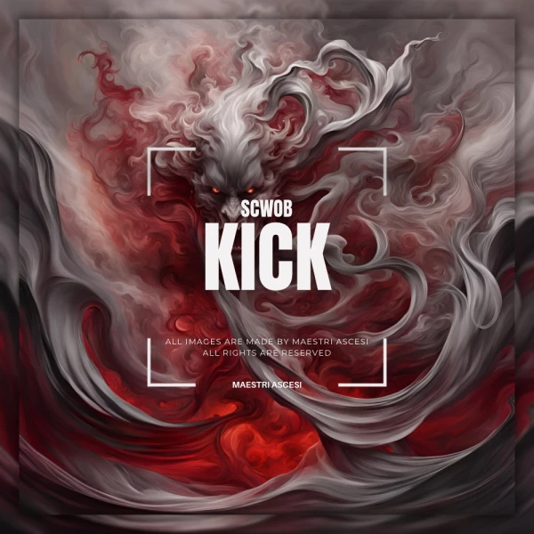 SCWOB - KICK by Maestri Ascesi | Free Download on Hypeddit