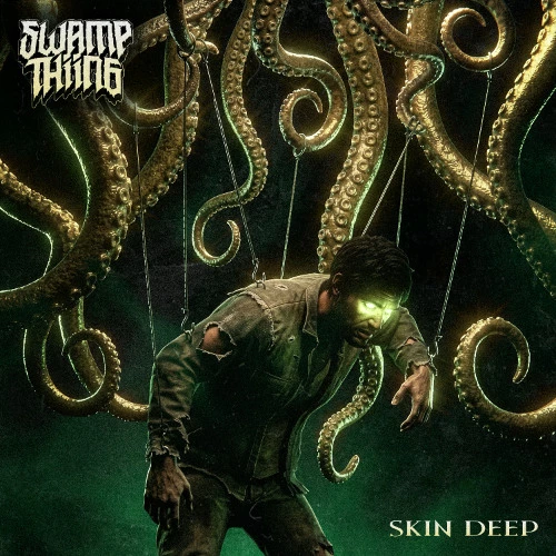 SKIN DEEP by SWAMP THIING | Free Download on Hypeddit