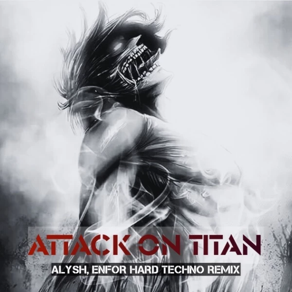 Attack On Titan Hard Techno Remix By Alysh Enfor Free Download On