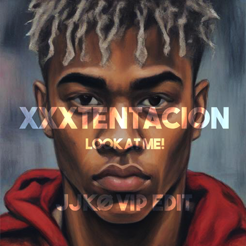 XXXTENTACION - Look At Me! (JJKØ VIP Edit) by JJKØ (BRA) | Free ...
