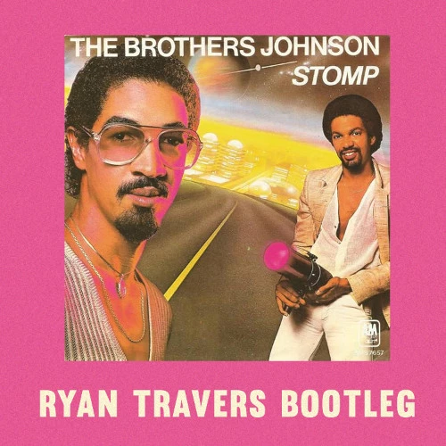 Stomp- The Brothers Johnson (Ryan Travers Bootleg) by Ryan Travers ...