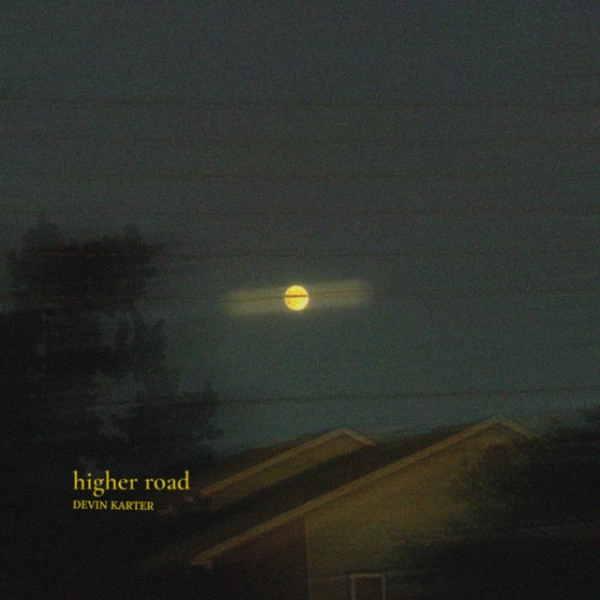 higher road by Devin Karter