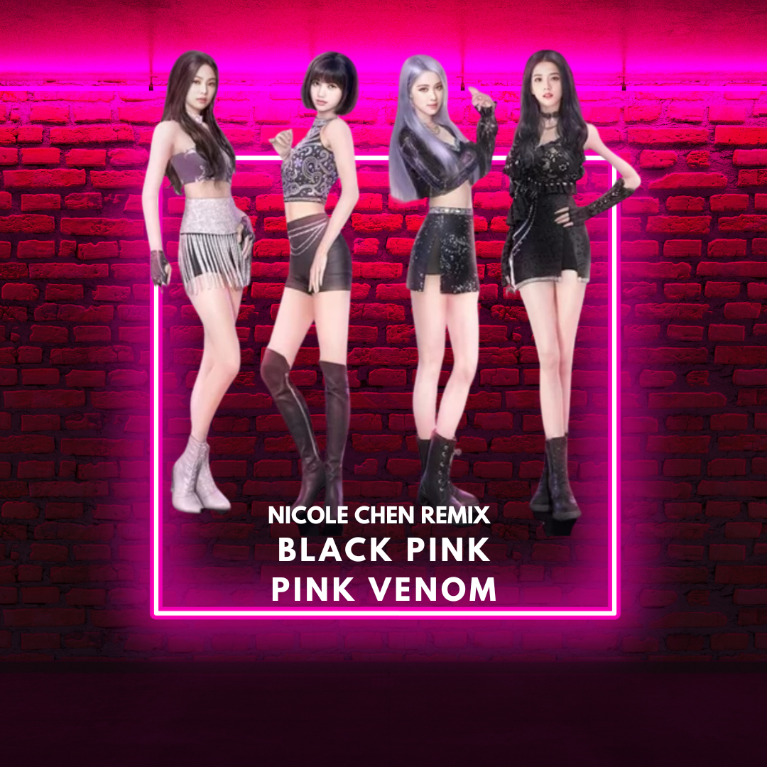 NIcole Chen Remix - Black Pink - Pink Venom MASTERED by NICOLE CHEN ...