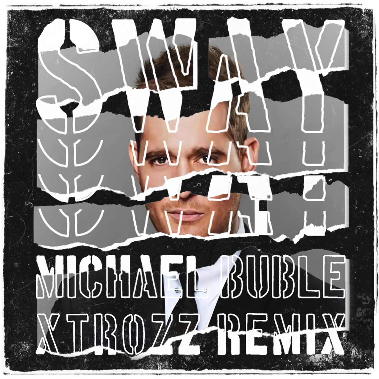 Sway (XTROZZ Remix) by Michael Buble | Free Download on Hypeddit