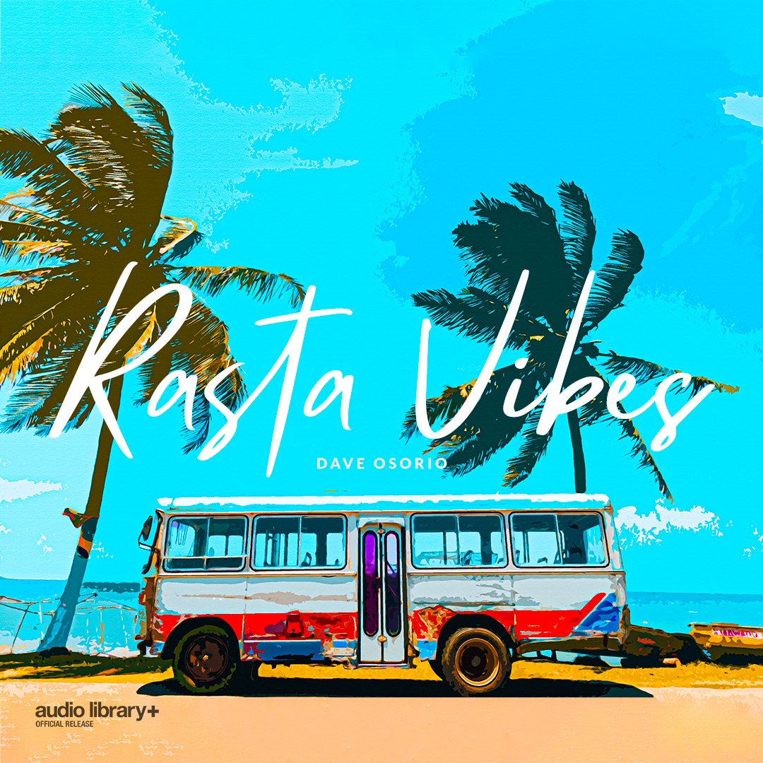 Rasta Vibes | Audio Library Release by Dave Osorio | Free Download on ...